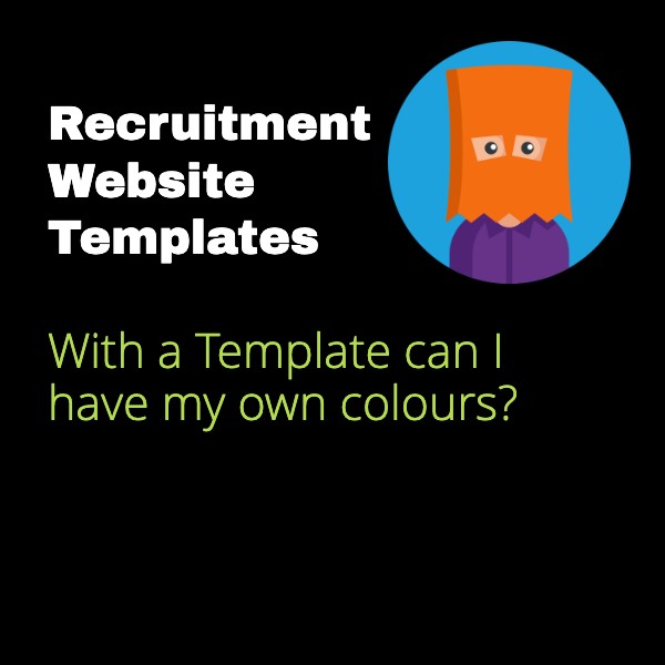 With a Template can I have my own colours? - RecruiterWeb