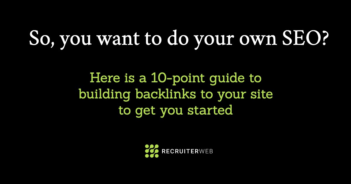 So, you want to do your own SEO? - RecruiterWeb